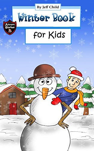 Winter Book for Kids: Story about a Snowman by Jeff Child | Goodreads