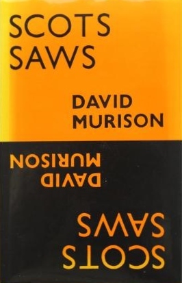 Scots Saws: from the Folk Wisdom of Scotland by David Murison | Goodreads