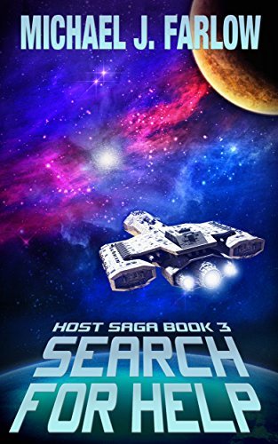 Search For Help (Host Saga #3) by Michael J. Farlow | Goodreads