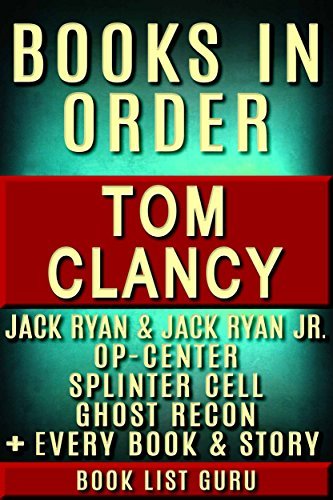 Tom Clancy Books in Order: Jack Ryan series, Jack Ryan Jr series, John ...