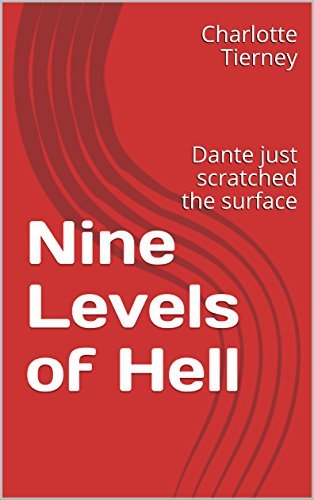 Nine Levels of Hell: Dante just scratched the surface by Charlotte ...