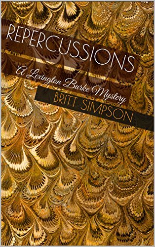 Repercussions: A Lexington Burke Mystery by Britt Simpson | Goodreads