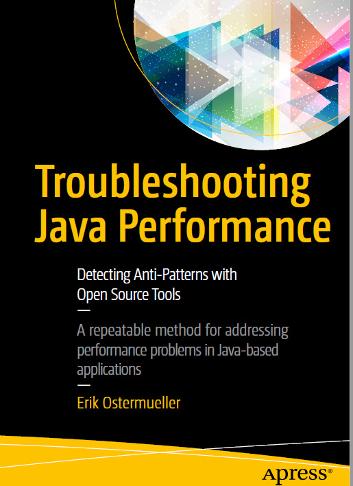 Troubleshooting Java Performance: Detecting Anti-Patterns with Open Source Tools by Erik ...