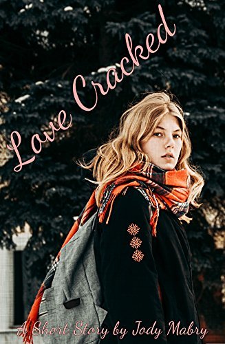 Love Cracked (Teen Angst) by Jody M. Mabry | Goodreads