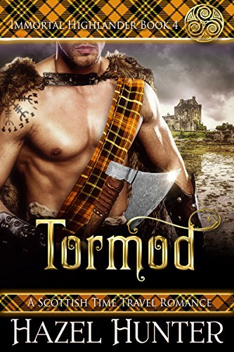 Tormod (Immortal Highlander #4) by Hazel Hunter | Goodreads