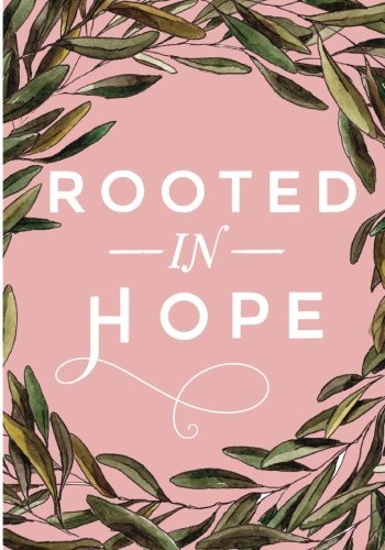 Rooted in Hope by Elizabeth Foss | Goodreads