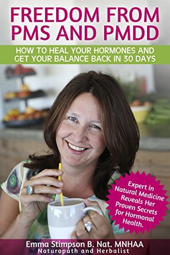 Freedom From PMS and PMDD: How to Heal Your Hormones and Get Your ...