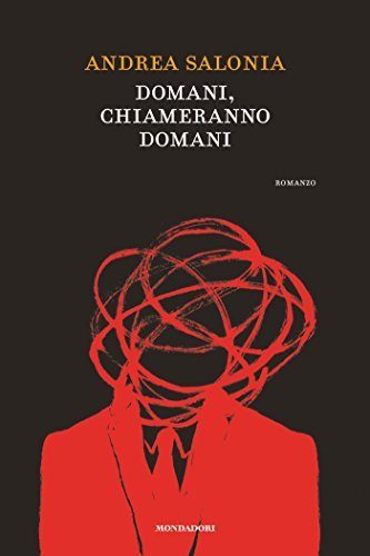 Domani, chiameranno domani (Italian Edition) by Andrea Salonia | Goodreads