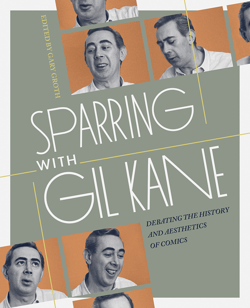 Sparring With Gil Kane: Debating The History and Aesthetics of Comics ...