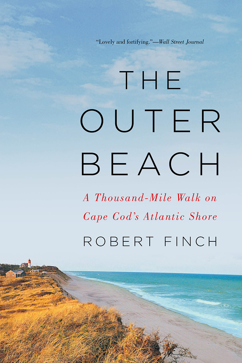 The Outer Beach: A Thousand-Mile Walk on Cape Cod's Atlantic Shore by ...