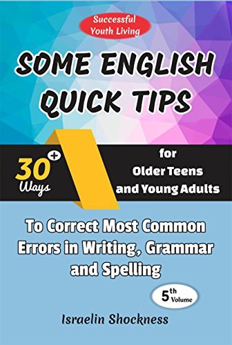 Some English Quick Tips: 30+ Ways for Older Teens and Young Adults to ...