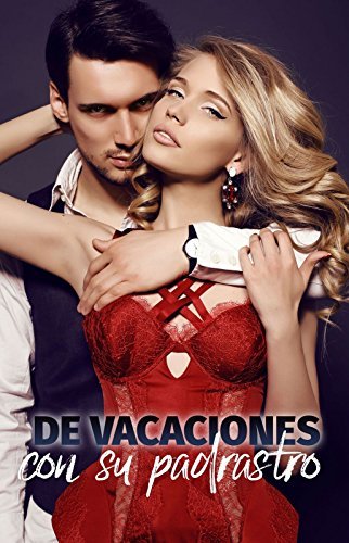 De vacaciones con su padrastro: Desfloración en un viaje virgen by Cock R. Spaniel | Goodreads