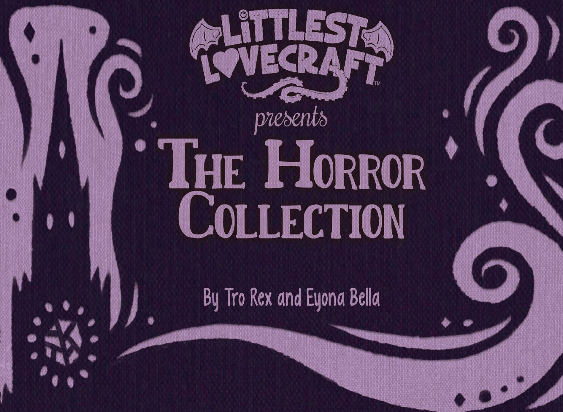 Littlest Lovecraft: The Horror Collection by Tro Rex | Goodreads