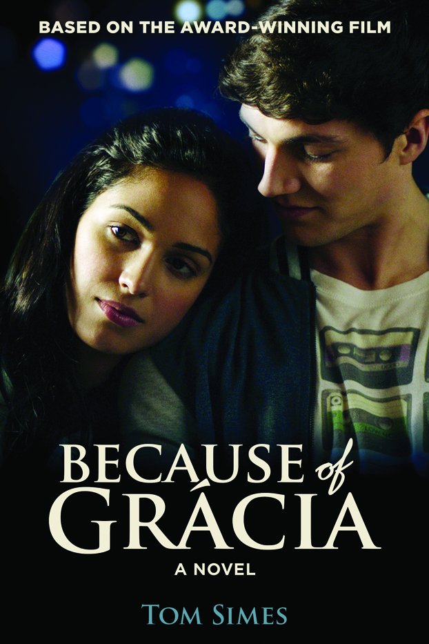 Because of Grácia by Tom Simes | Goodreads