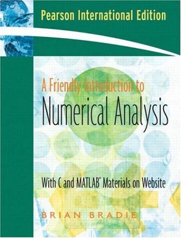 A Friendly Introduction to Numerical Analysis: WITH Maple 10 VP by Brian Bradie | Goodreads