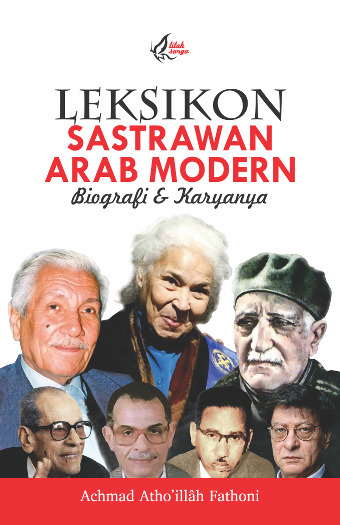 Leksikon Sastrawan Arab Modern: Biografi dan Karyanya by Achmad ...