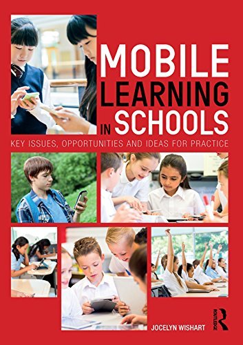 Mobile Learning in Schools: Key Issues, Opportunities and Ideas for ...