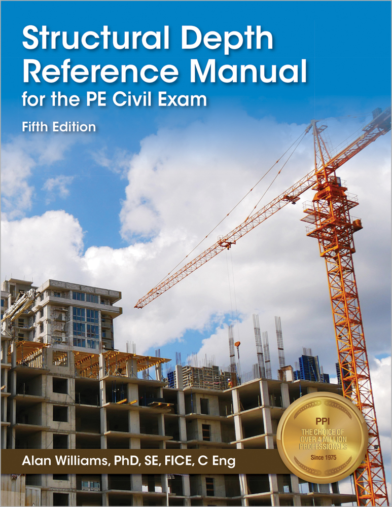 PPI Structural Depth Reference Manual for the PE Civil Exam, 5th ...