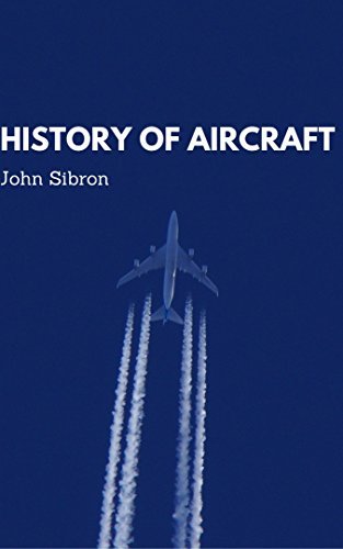History of Aircraft by John Sibron | Goodreads