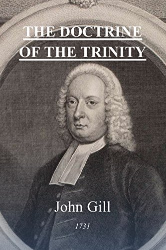 The Doctrine of the Trinity by John Gill | Goodreads
