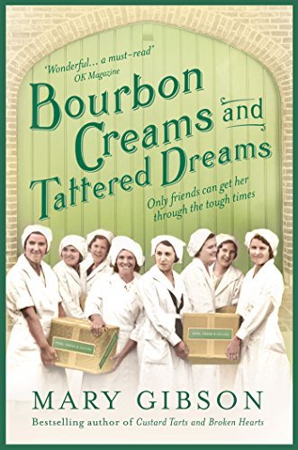 Bourbon Creams and Tattered Dreams by Mary Gibson | Goodreads