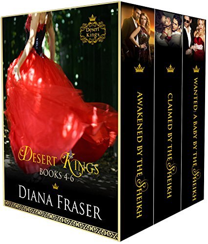 Desert Kings Boxed Set: Books 4-6 by Diana Fraser | Goodreads