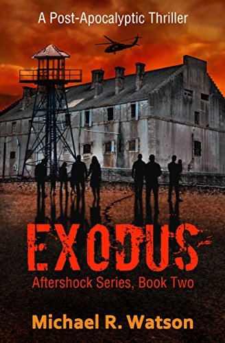 Exodus (Aftershock Series Book 2) by Michael R. Watson | Goodreads