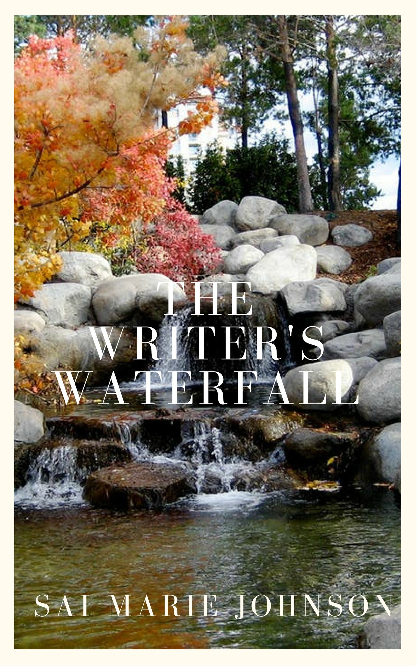 The Writer's Waterfall by Sai Marie Johnson | Goodreads
