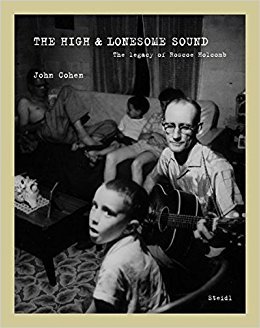The High & Lonesome Sound: The Legacy of Roscoe Holcomb by John Cohen ...