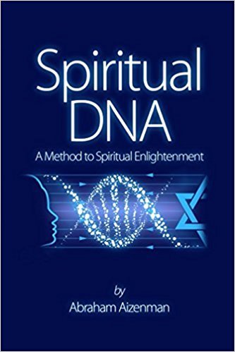 Spiritual DNA: A Method for Spiritual Enlightenment by Abraham Aizenman ...