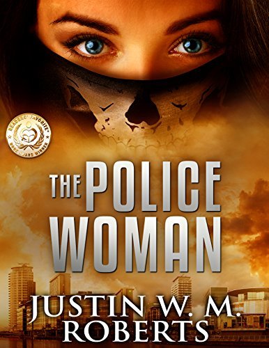 The Policewoman (The Officer Book 1) by Justin W.M. Roberts | Goodreads