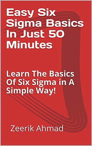 Easy Six Sigma Basics In Just 50 Minutes: Learn The Basics Of Six Sigma ...