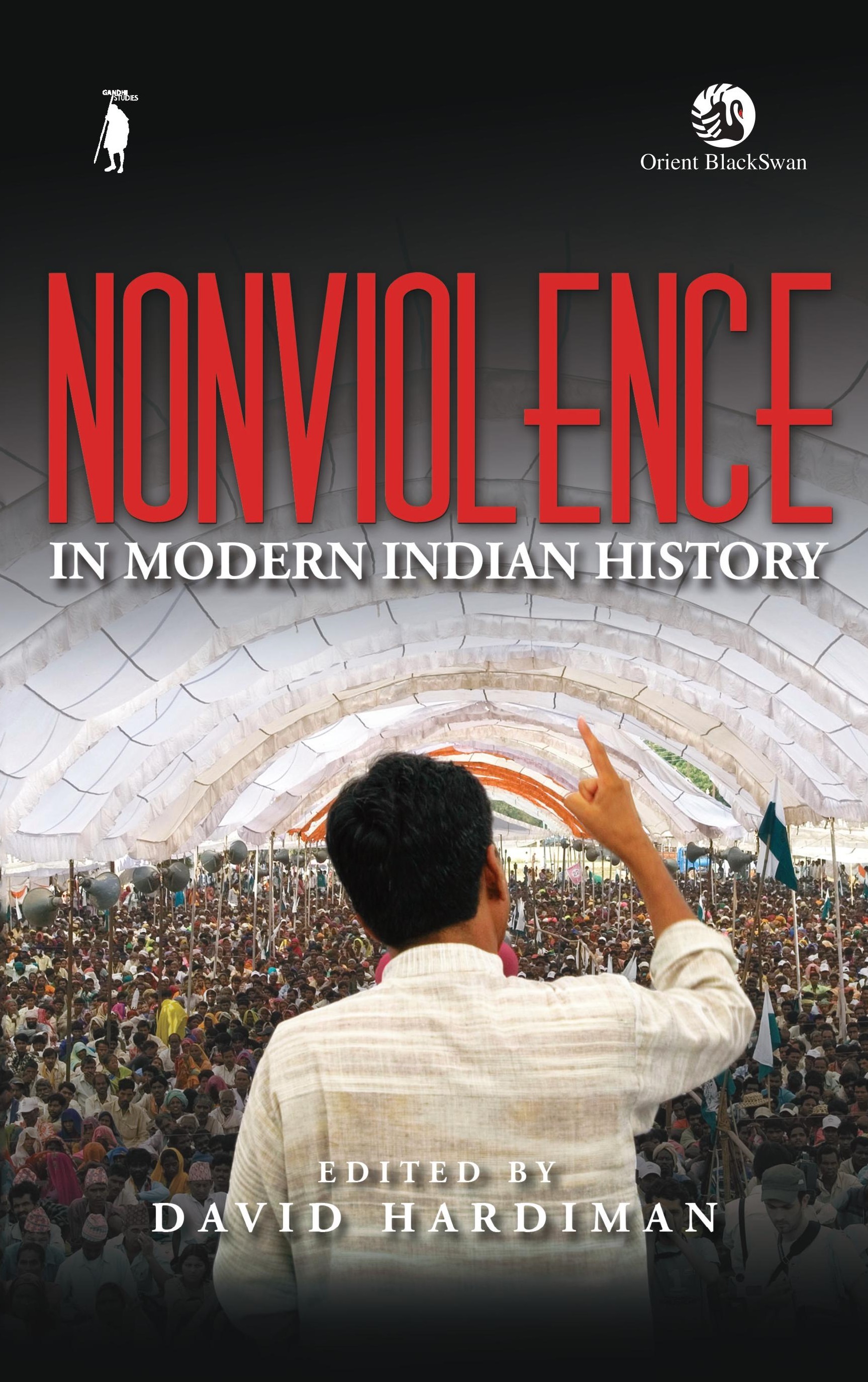 Nonviolence in Modern Indian History by David Hardiman | Goodreads