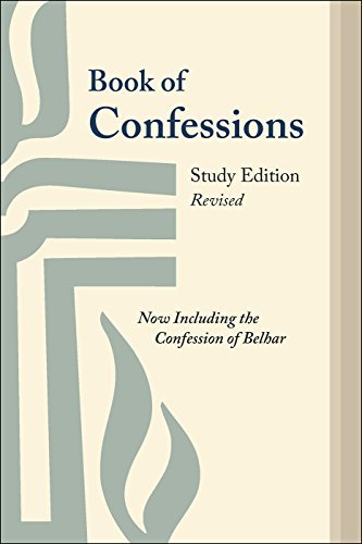 Book of Confessions, Study Edition, Revised: Now Including the ...