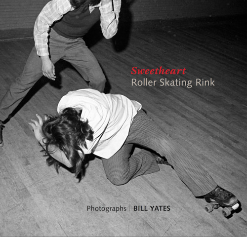 Sweetheart Roller Skating Rink by Bill Yates | Goodreads
