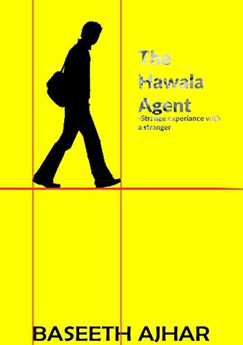 The Hawala Agent: An Encounter with a strange hawala agent by Baseeth ...