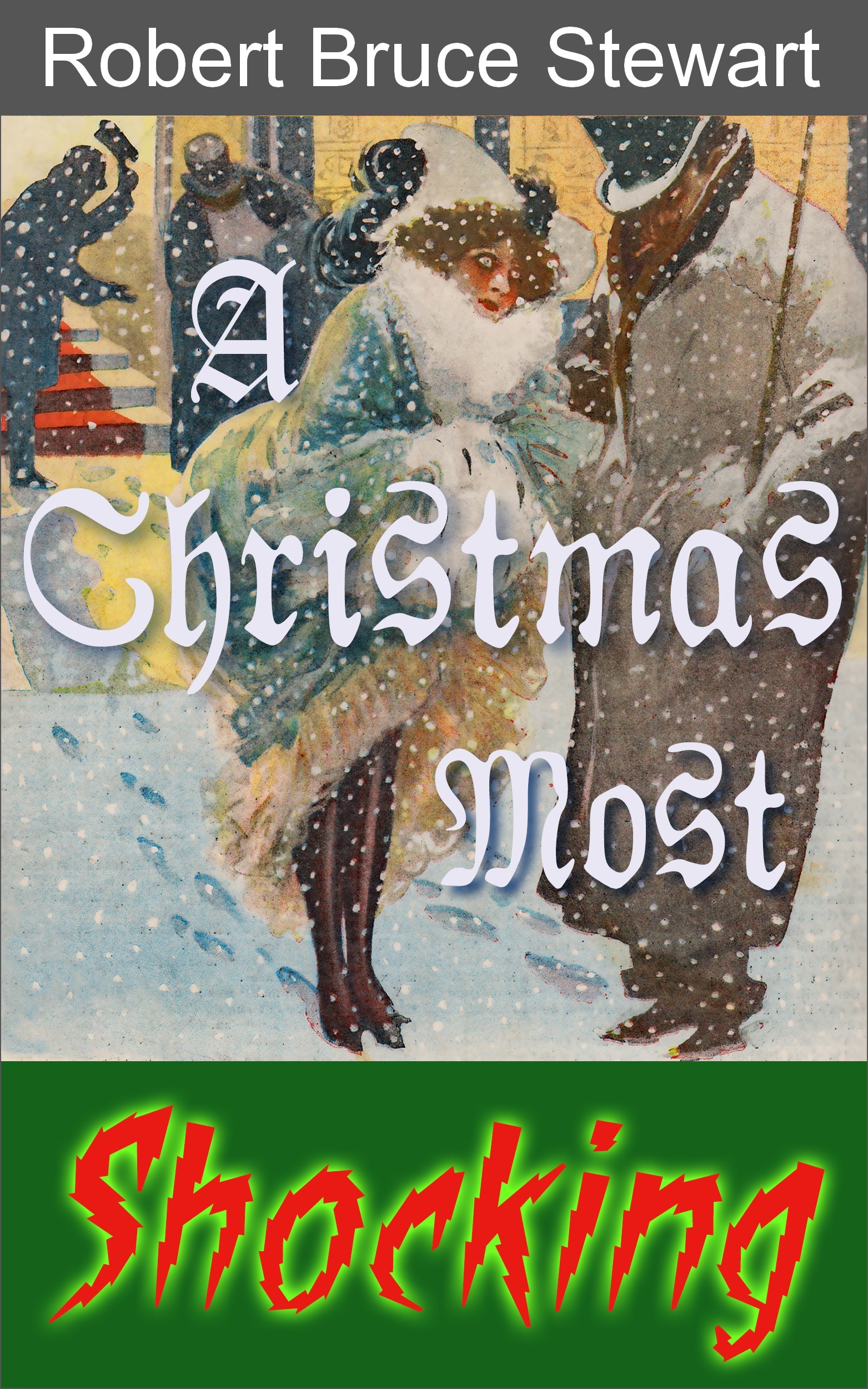 A Christmas Most Shocking by Robert Bruce Stewart | Goodreads