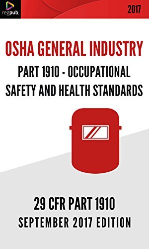 PART 1910 - OSHA GENERAL INDUSTRY: 29 CFR 1910 - OCCUPATIONAL SAFETY ...