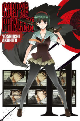 Corpse Princess, Vol. 11 by Yoshiichi Akahito | Goodreads