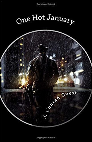 One Hot January (Joe January Book 1) by J. Conrad Guest | Goodreads