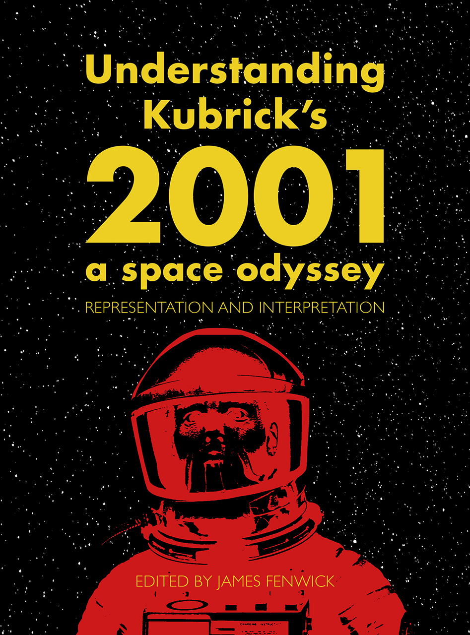 Understanding Kubrick's 2001: A Space Odyssey: Representation and ...