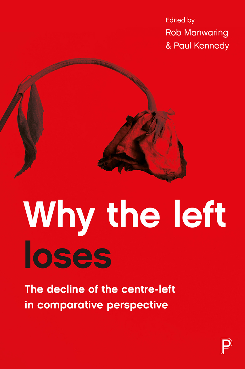 Why the Left Loses: The Decline of the Centre-Left in Comparative ...