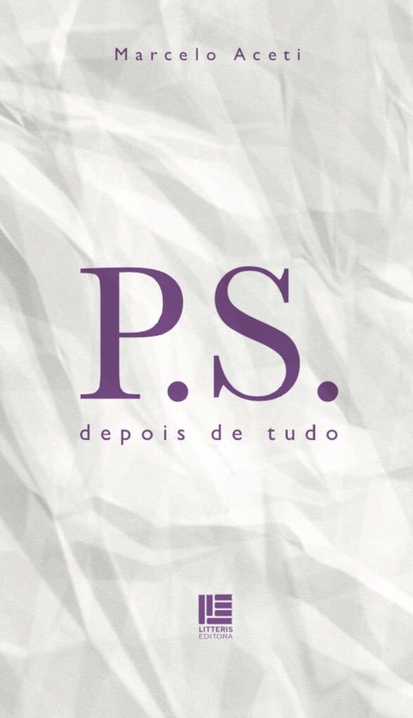 P.S. depois de tudo by Marcelo Aceti | Goodreads
