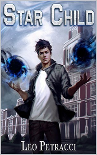 Star Child (Places of Power, #1) by Leo Petracci | Goodreads