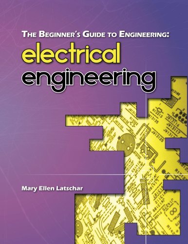 The Beginner's Guide to Engineering: Electrical Engineering by Mary ...