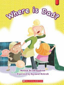 Where is Dad? (Key Links Literacy) by Jill Eggleton | Goodreads