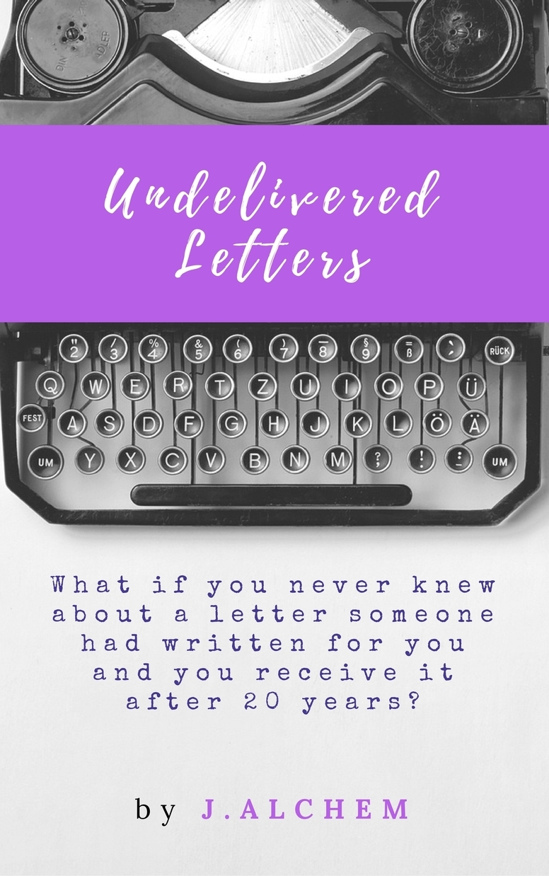 Undelivered Letters by J. Alchem | Goodreads