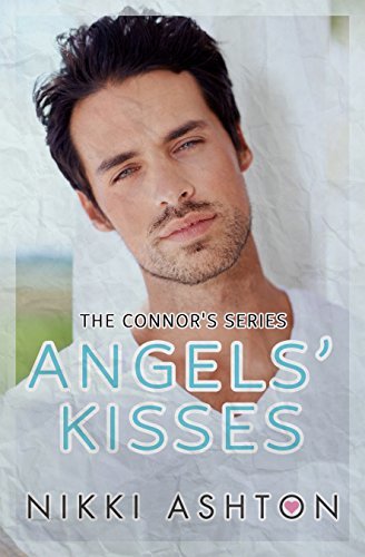 Angels' Kisses (Connor Ranch #2) by Nikki Ashton | Goodreads