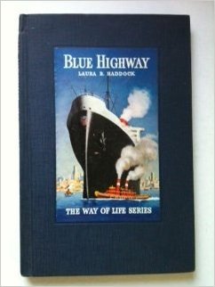 Blue Highway: The Way of Life on an Ocean Liner by Laura Bennett ...