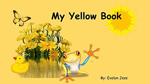 My Yellow Book: Early Learning, Child Learning Colors Book by Evelyn ...
